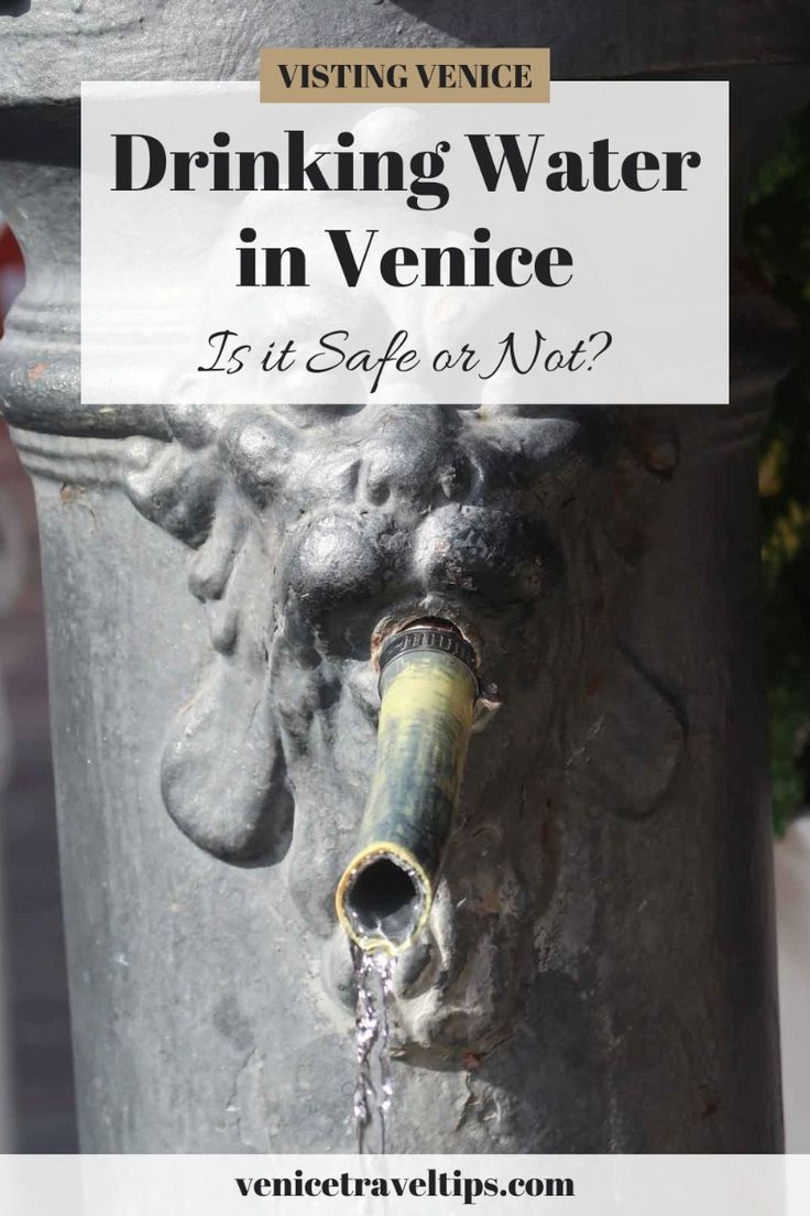 Drinking the Water in Venice: Is it Safe? (+ Fountain Map)